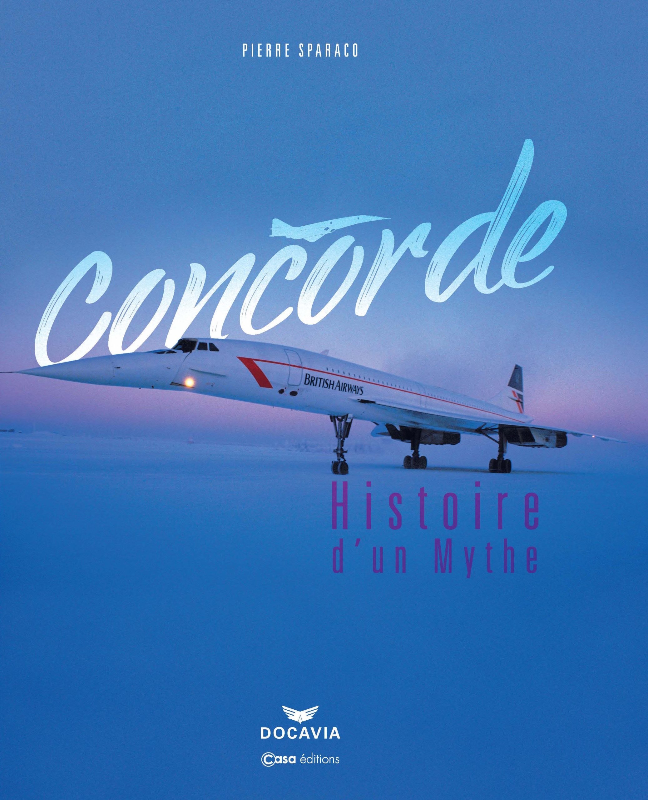 Concorde - Histoire d'un mythe - casaeditions